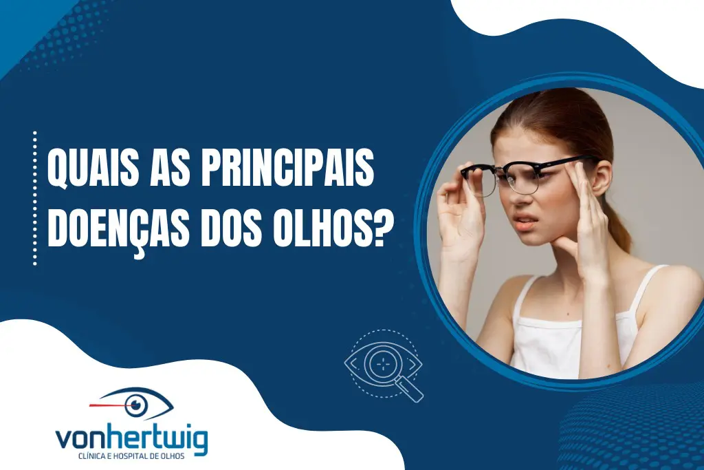 Quais as Principais Doenças dos Olhos?